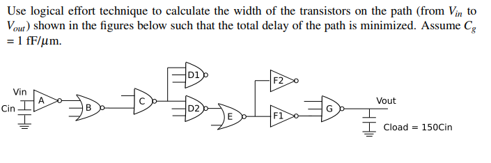 Use logical effort technique to calculate the width | Chegg.com