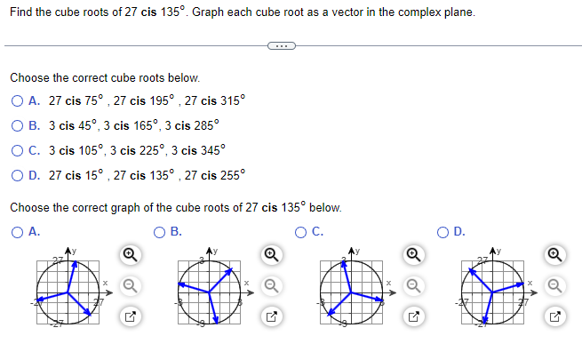 Solved Find the cube roots of 27cis135∘. Graph each cube | Chegg.com