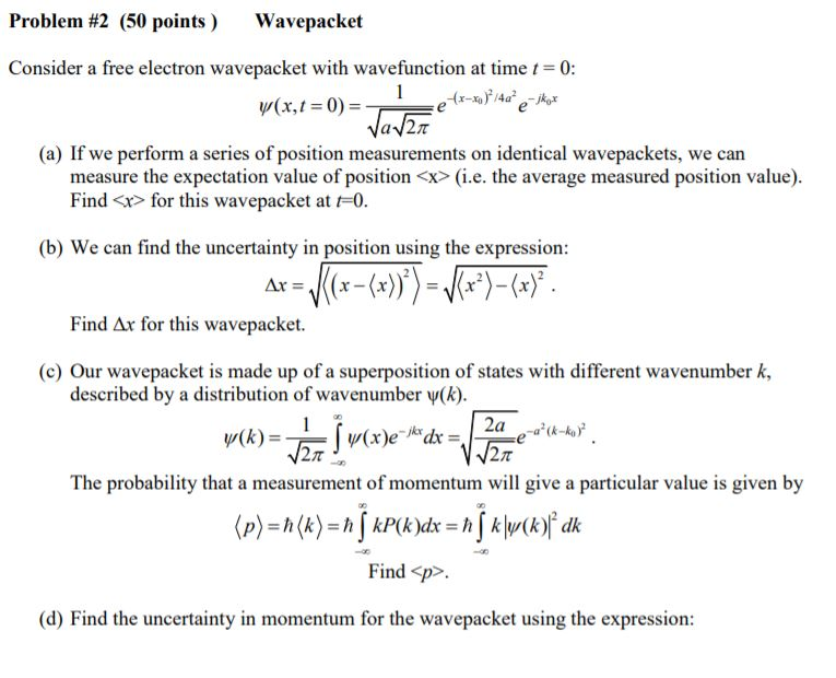 Solved Problem #2 (50 points) wavepacket Consider a free | Chegg.com