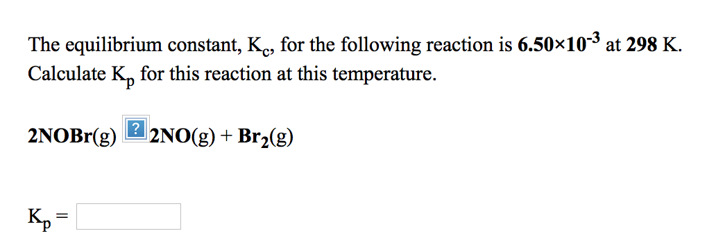 Solved The equilibrium constant, Kc, for the following | Chegg.com