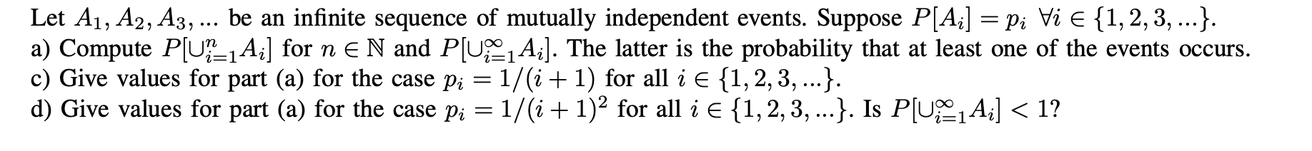 Solved Let A1, A2, A3, ... be an infinite sequence of | Chegg.com