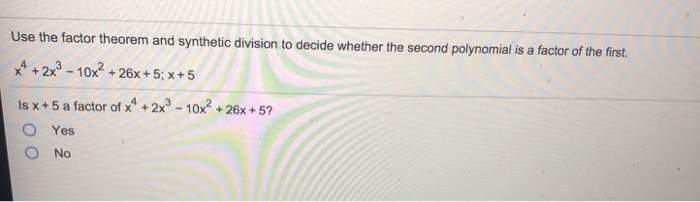Solved Use the factor theorem and synthetic division to | Chegg.com