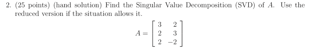 Solved 2. (25 points) (hand solution) Find the Singular | Chegg.com