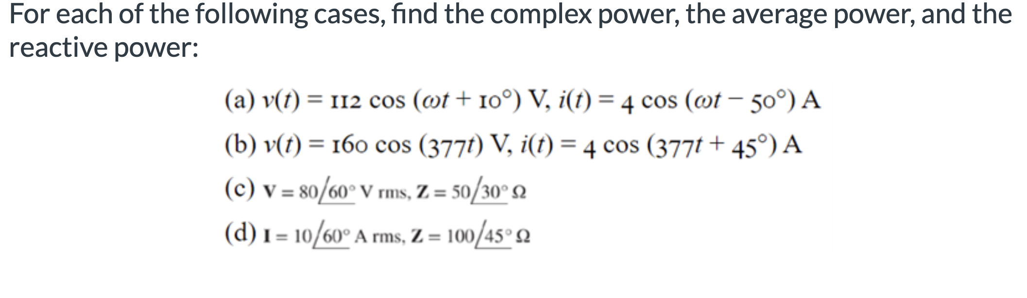 Solved For each of the following cases, find the complex | Chegg.com