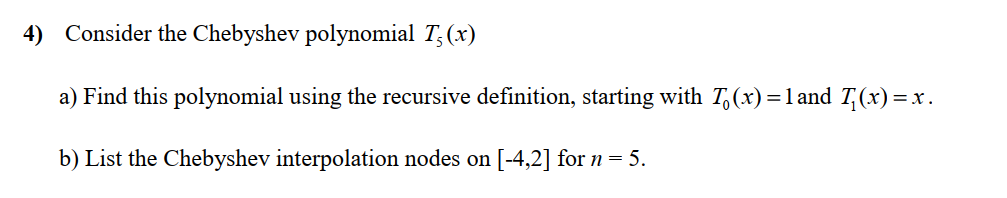 Solved Consider the Chebyshev polynomial T,(r) a) Find this | Chegg.com