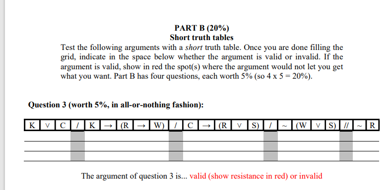 Solved PART B (20%) Short truth tables Test the following | Chegg.com