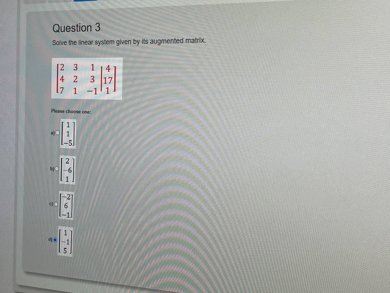 Solved Solve the linear system given by its augmented | Chegg.com