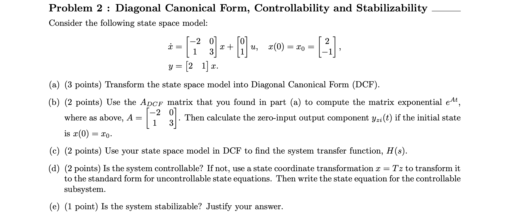 Solved Problem 2 : Diagonal Canonical Form, Controllability | Chegg.com