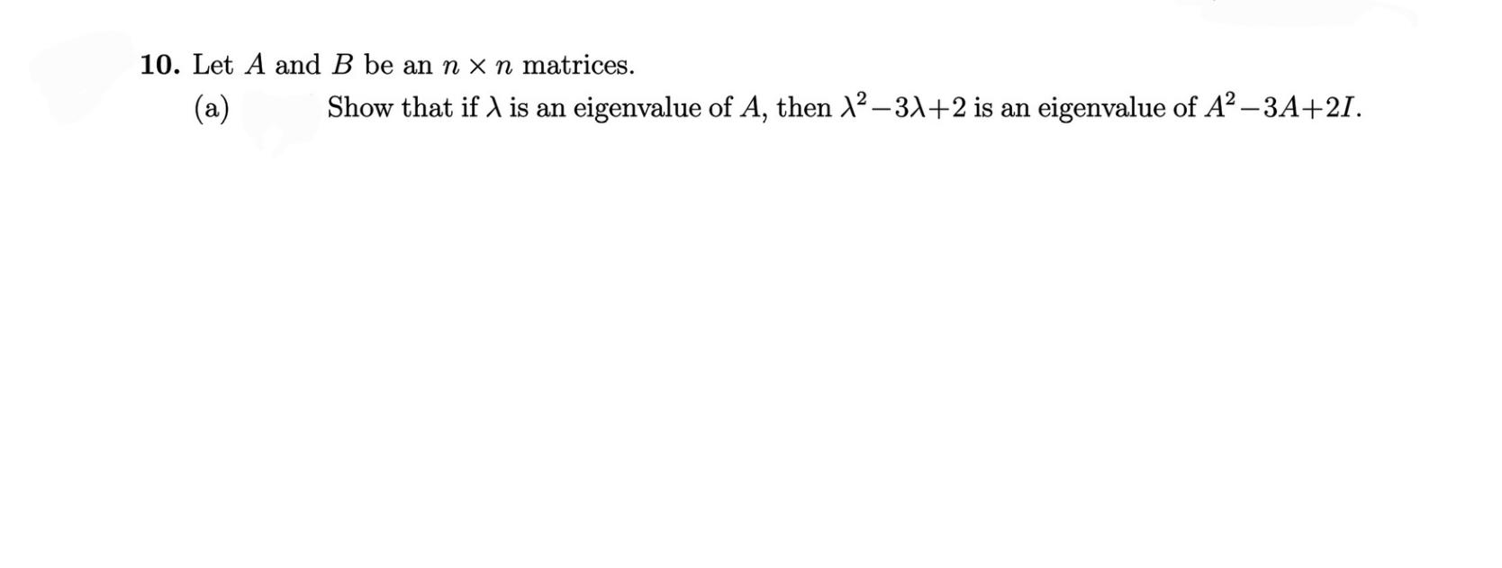 Solved 10. Let A and B be an n x n matrices. (a) Show that | Chegg.com