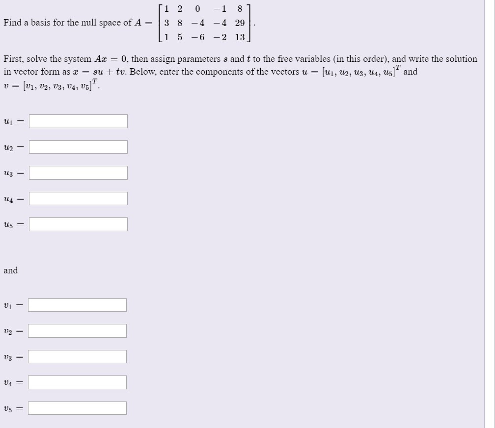 Solved Find a basis for the null space of A = [ 1 2 3 8 (1 5 | Chegg.com