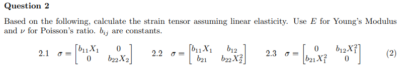 Solved Based on the following, calculate the strain tensor | Chegg.com