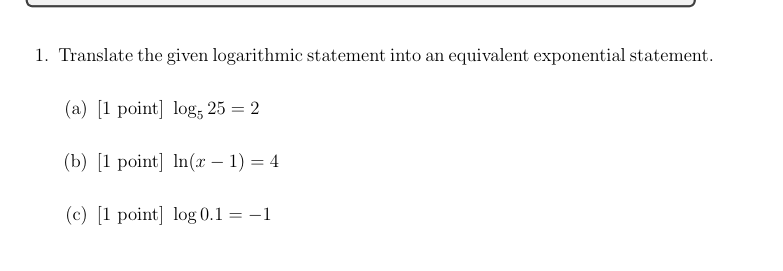 Solved 1. Translate the given logarithmic statement into an | Chegg.com