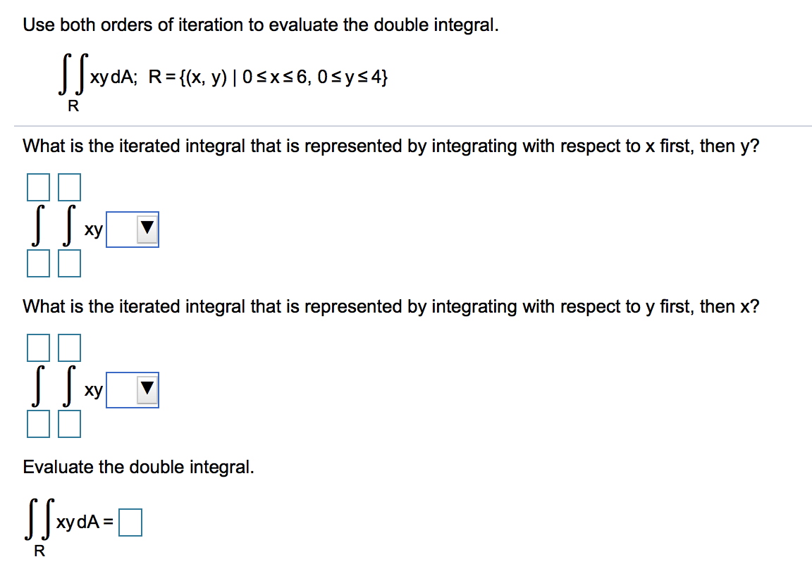 Solved Use both orders of iteration to evaluate the double | Chegg.com