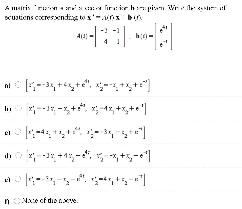 Solved A matrix function A and a vector function b are | Chegg.com