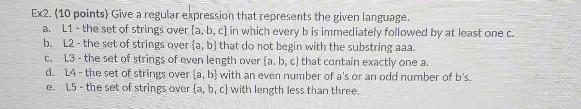 Solved Ex2. (10 points) Give a regular expression that | Chegg.com