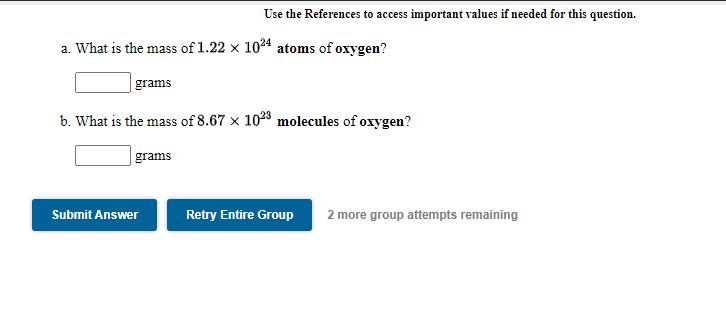 Solved What is the mass of 1.22X 1024 atoms of oxygen? What | Chegg.com