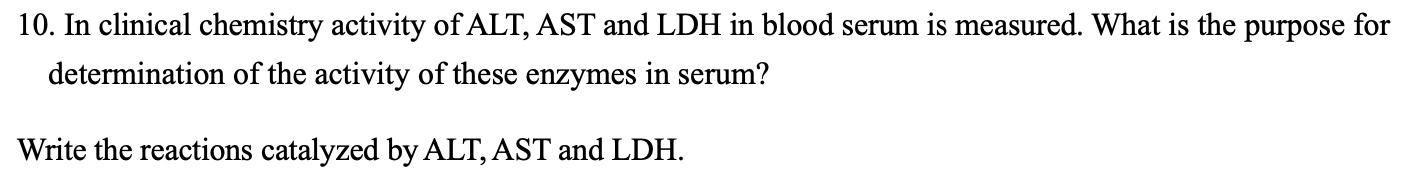 Solved 10. In clinical chemistry activity of ALT, AST and | Chegg.com