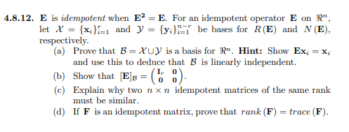 Solved 4.8.12. E is idempotent when Em = E. For an | Chegg.com