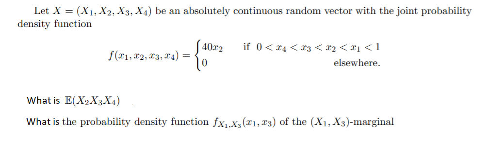Solved Let X = (X1, X2, X3, X4) be an absolutely continuous | Chegg.com