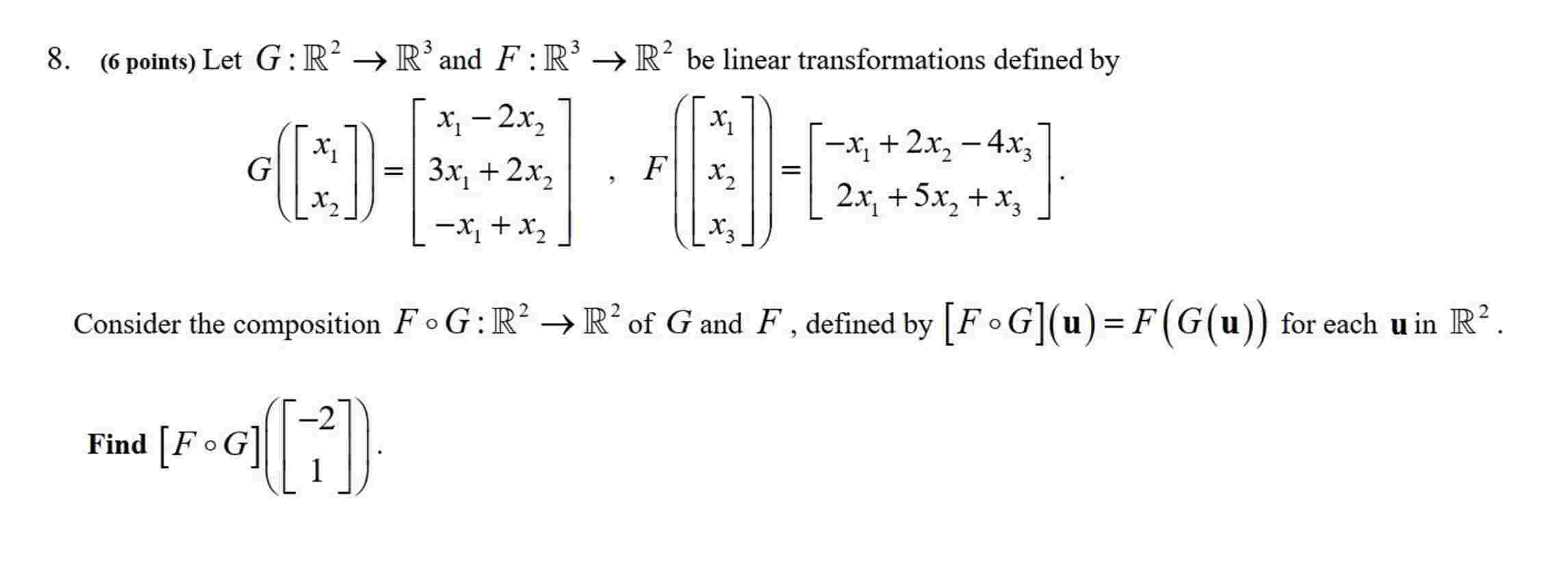 Solved ( 6 ﻿points) ﻿Let G:R2→R3 ﻿and F:R3→R2 be ﻿linear | Chegg.com