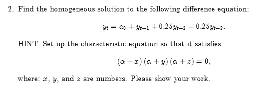 Solved 2. Find the homogeneous solution to the following | Chegg.com