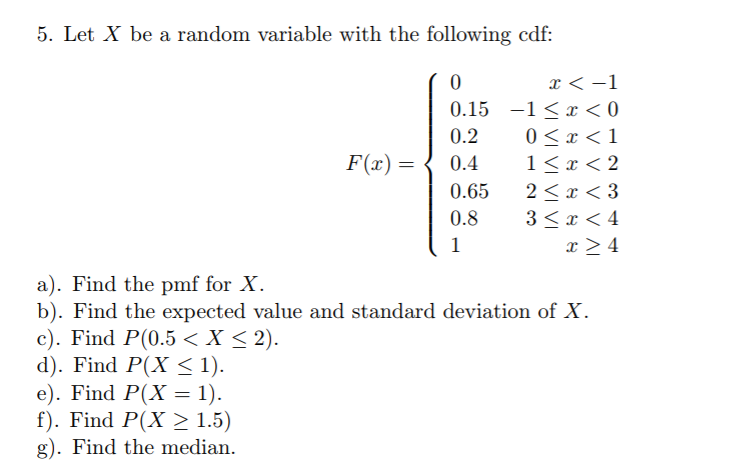 Solved 5. Let X be a random variable with the following cdf: | Chegg.com