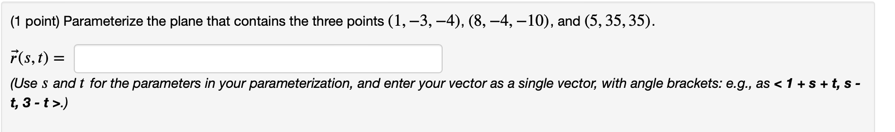 Solved by an EXPERT (1 ﻿point) ﻿Parameterize the plane that contains the | Chegg.com