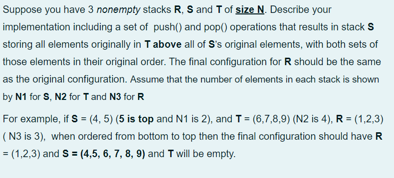 Solved Suppose you have 3 nonempty stacks R, S and T of size | Chegg.com