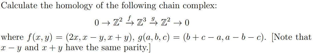 Solved Calculate the homology of the following chain | Chegg.com