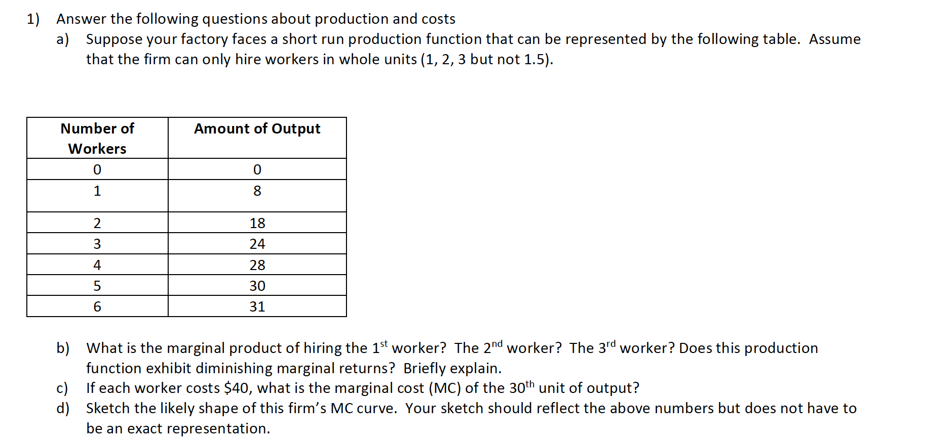 Solved 1) Answer the following questions about production | Chegg.com