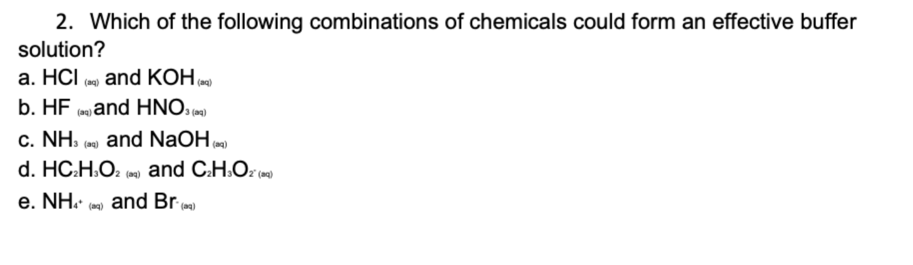 Solved Which of the following combinations of chemicals | Chegg.com