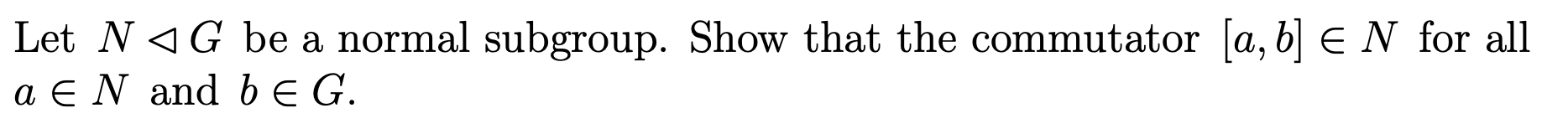 Solved Let N 4G be a normal subgroup. Show that the | Chegg.com