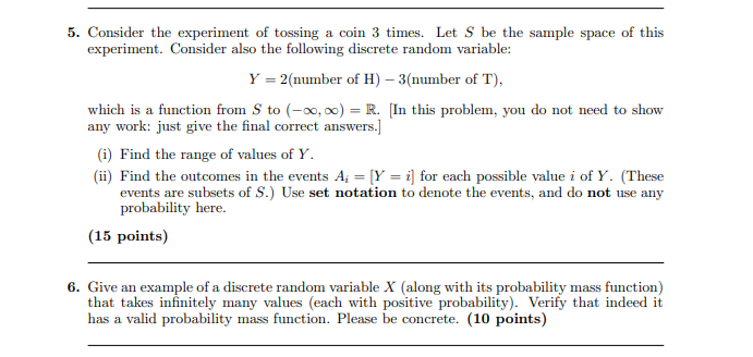 Solved 5. Consider the experiment of tossing a coin 3 times. | Chegg.com