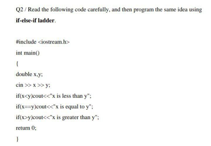 Solved Q2 / Read the following code carefully, and then | Chegg.com