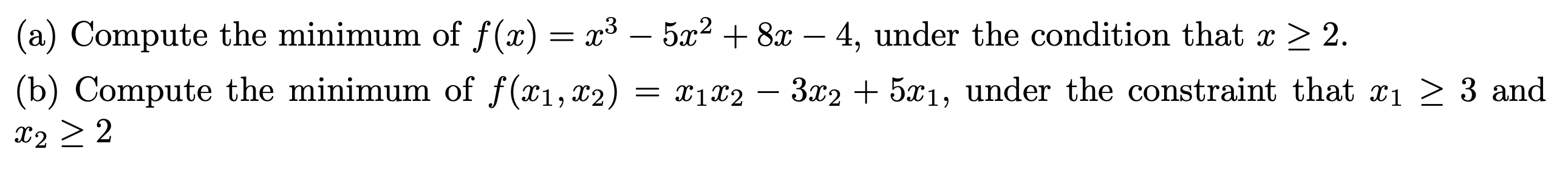 Solved (a) Compute the minimum of f(x) = x3 – 5x2 + 8x – 4, | Chegg.com