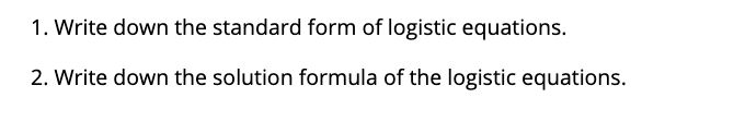 Solved 1. Write down the standard form of logistic | Chegg.com
