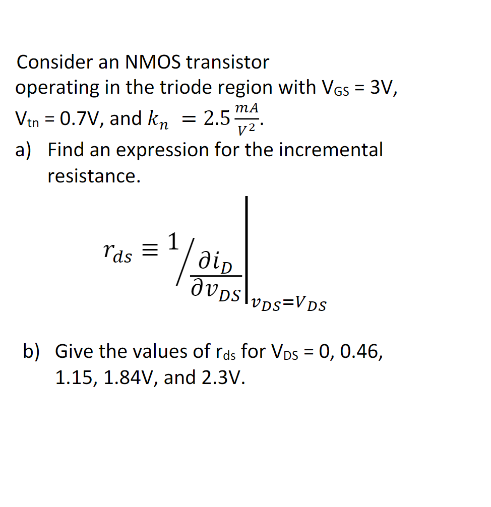 Solved Consider an NMOS transistor operating in the triode | Chegg.com
