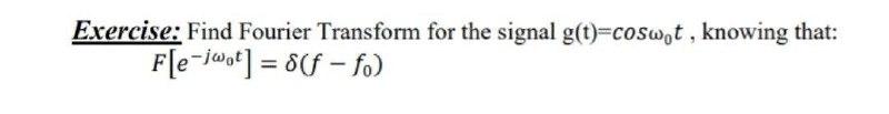 Solved Exercise: Find Fourier Transform for the signal | Chegg.com