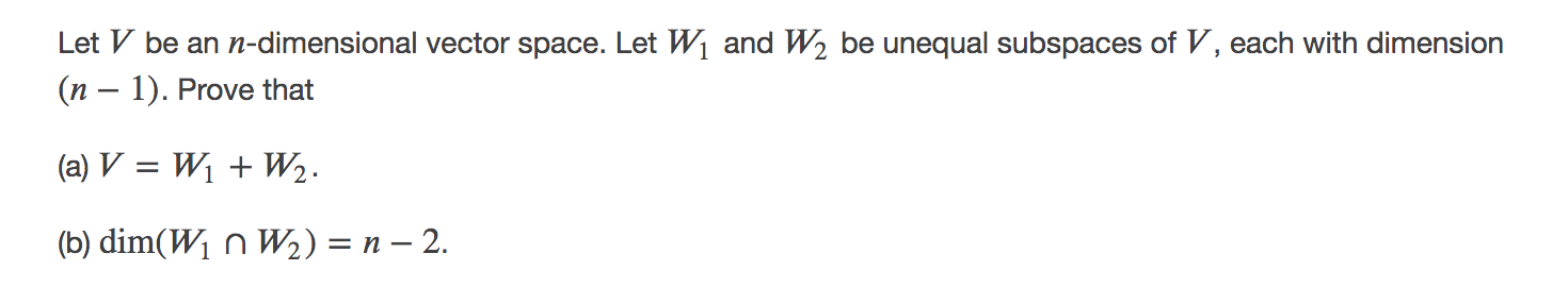 Solved Let V be an n-dimensional vector space. Let W1 and W2 | Chegg.com