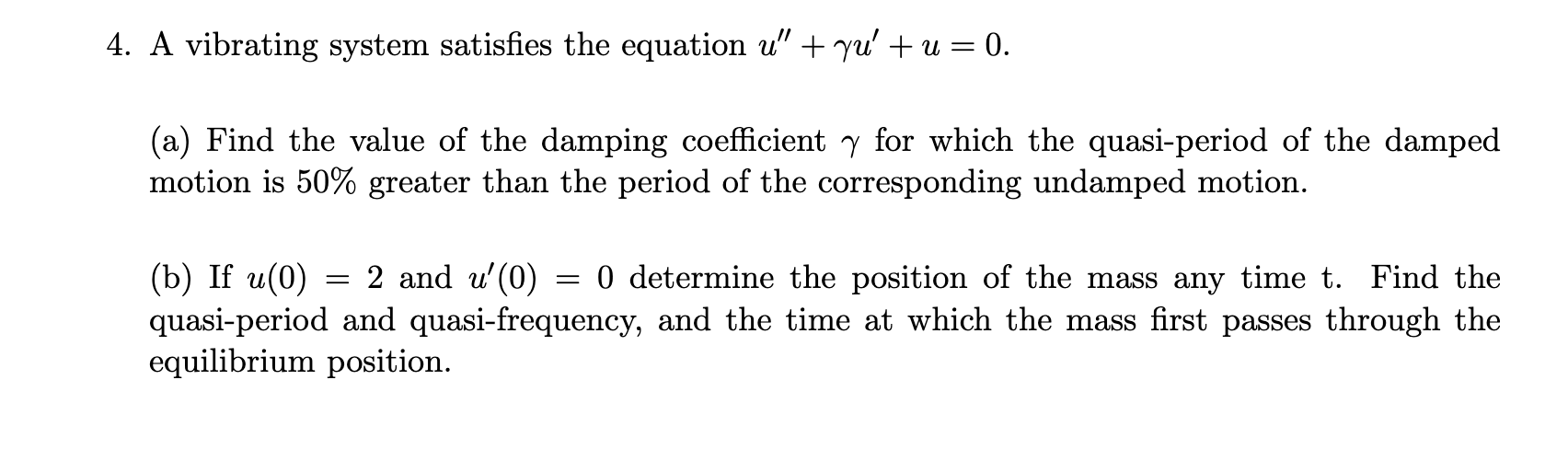 Solved A vibrating system satisfies the equation | Chegg.com