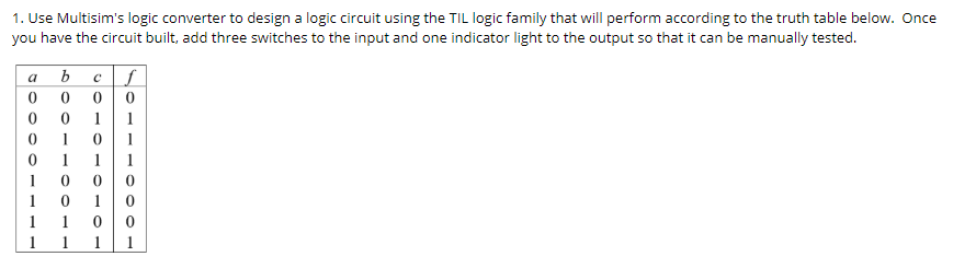 Solved 1. Use Multisim's logic converter to design a logic | Chegg.com