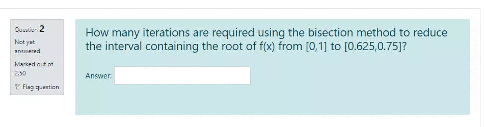 Solved How many iterations are required using the bisection | Chegg.com