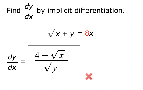Solved Find dxdy by implicit differentiation. | Chegg.com