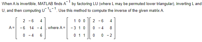 Solved When A is invertible, MATLAB finds A−1 by factoring | Chegg.com