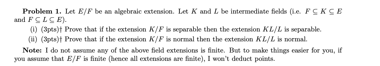 Solved Problem 1. Let E/F be an algebraic extension. Let K | Chegg.com