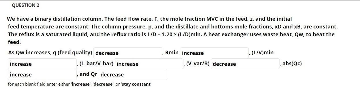 Solved QUESTION 2 We have a binary distillation column. The | Chegg.com