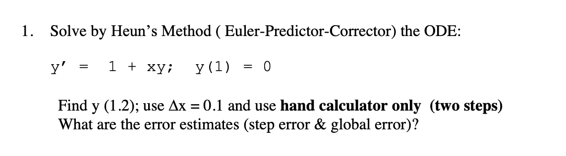 Solved 1. Solve by Heun's Method (Euler-Predictor-Corrector) | Chegg.com
