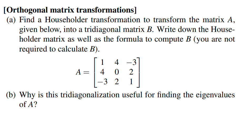 Solved [Orthogonal matrix transformations] (a) Find a | Chegg.com