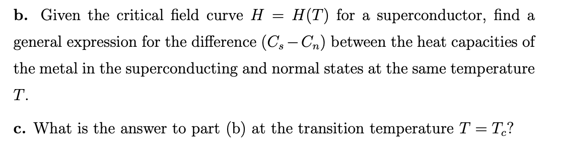 Solved b. Given the critical field curve H=H(T) for a | Chegg.com