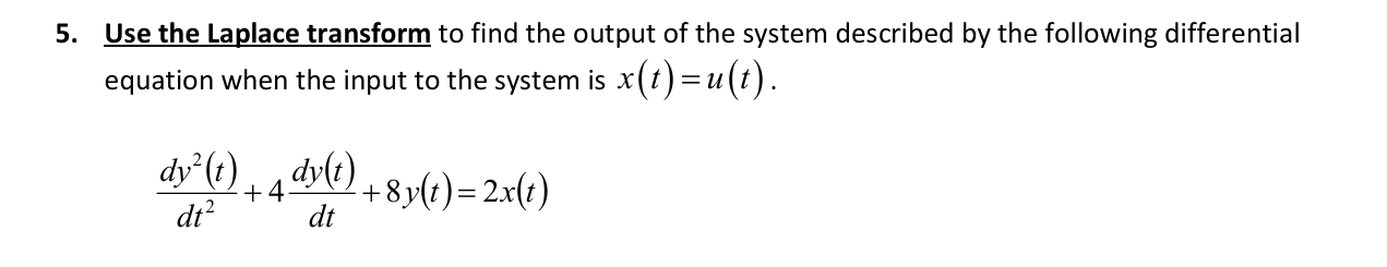 Use the Laplace transform to ﻿find the output of ﻿the | Chegg.com